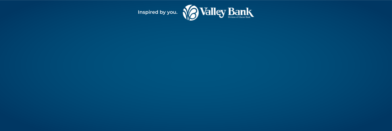 Valley Bank - Inspired by You
